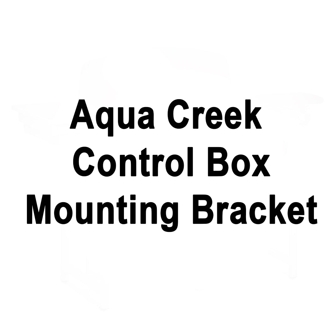 Aqua Creek Control Box and Mounting Bracket